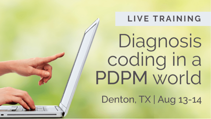 ICD-10 Class: Diagnosis Coding in a PDPM World – BriggsNetNews