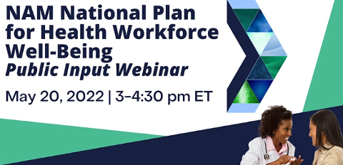 NAM to Deliver National Plan to Strengthen Health Workforce Well-Being ...